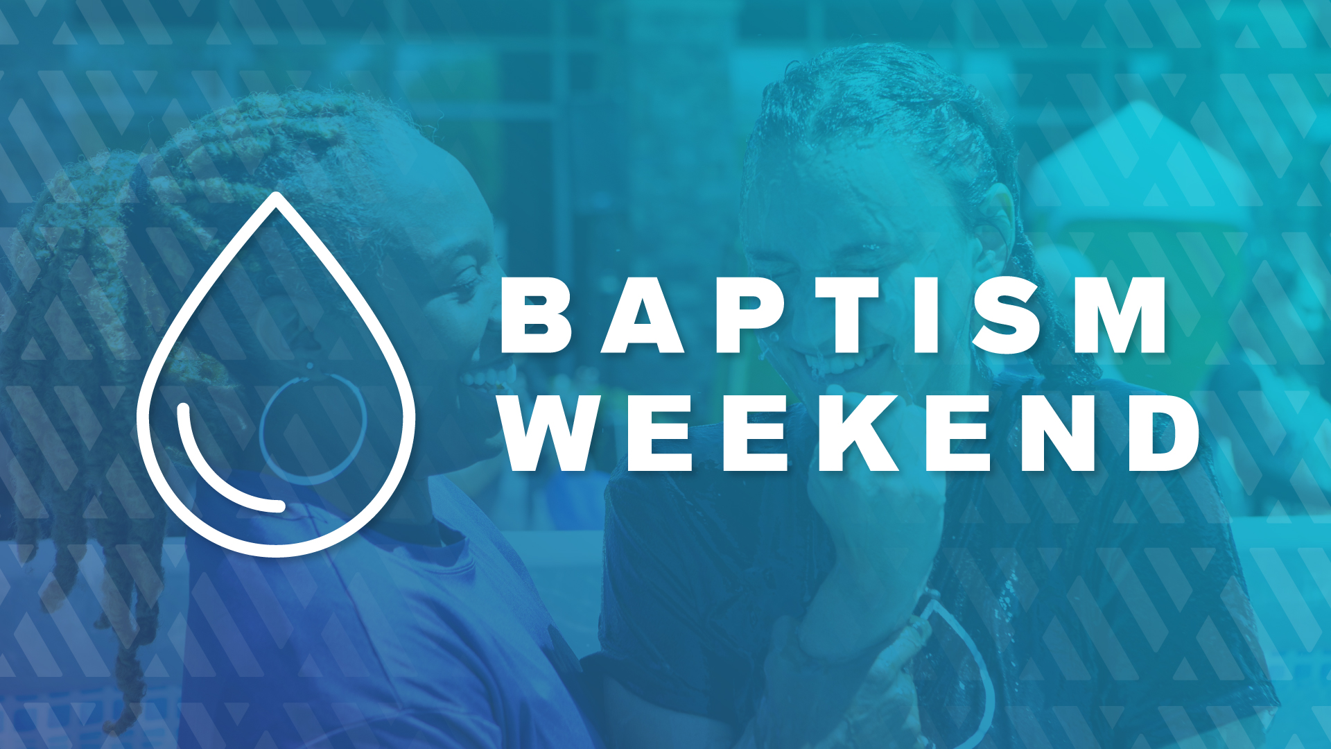 Baptism Weekend - Victory Church